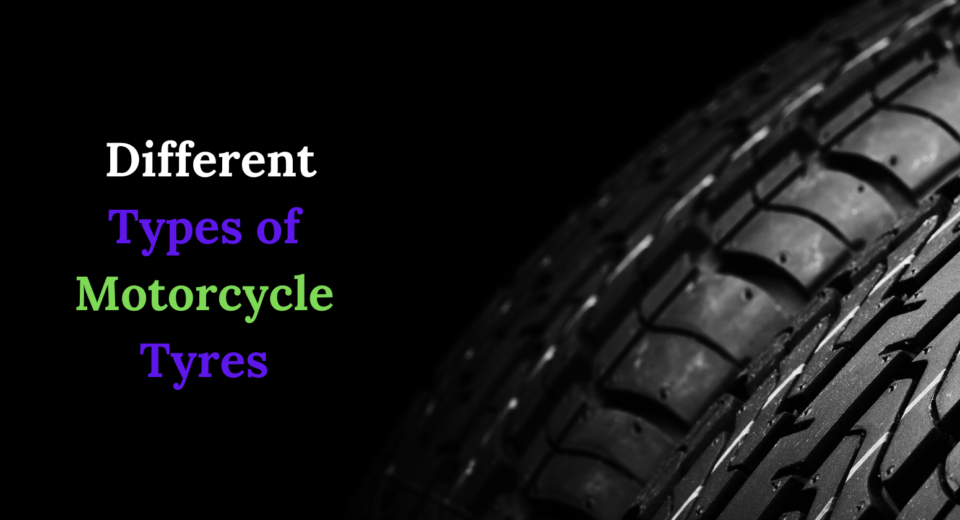 Ultimate Guide to Choosing the Right Motorcycle Tyres
