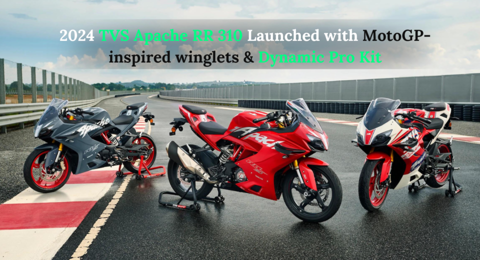 2024 TVS Apache RR 310 Launched: Price, Features and Booking